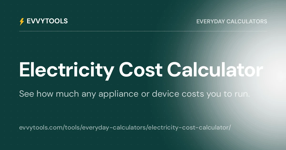 Electricity Cost Calculator - Appliance Running Costs | EvvyTools